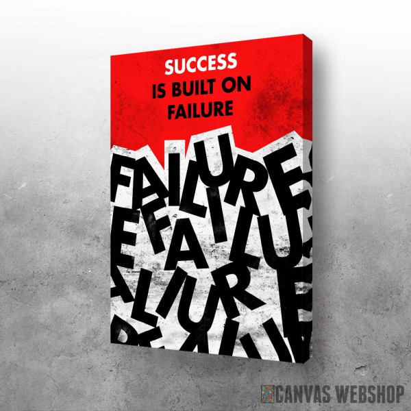 Success is built on failure - slika na platnu
